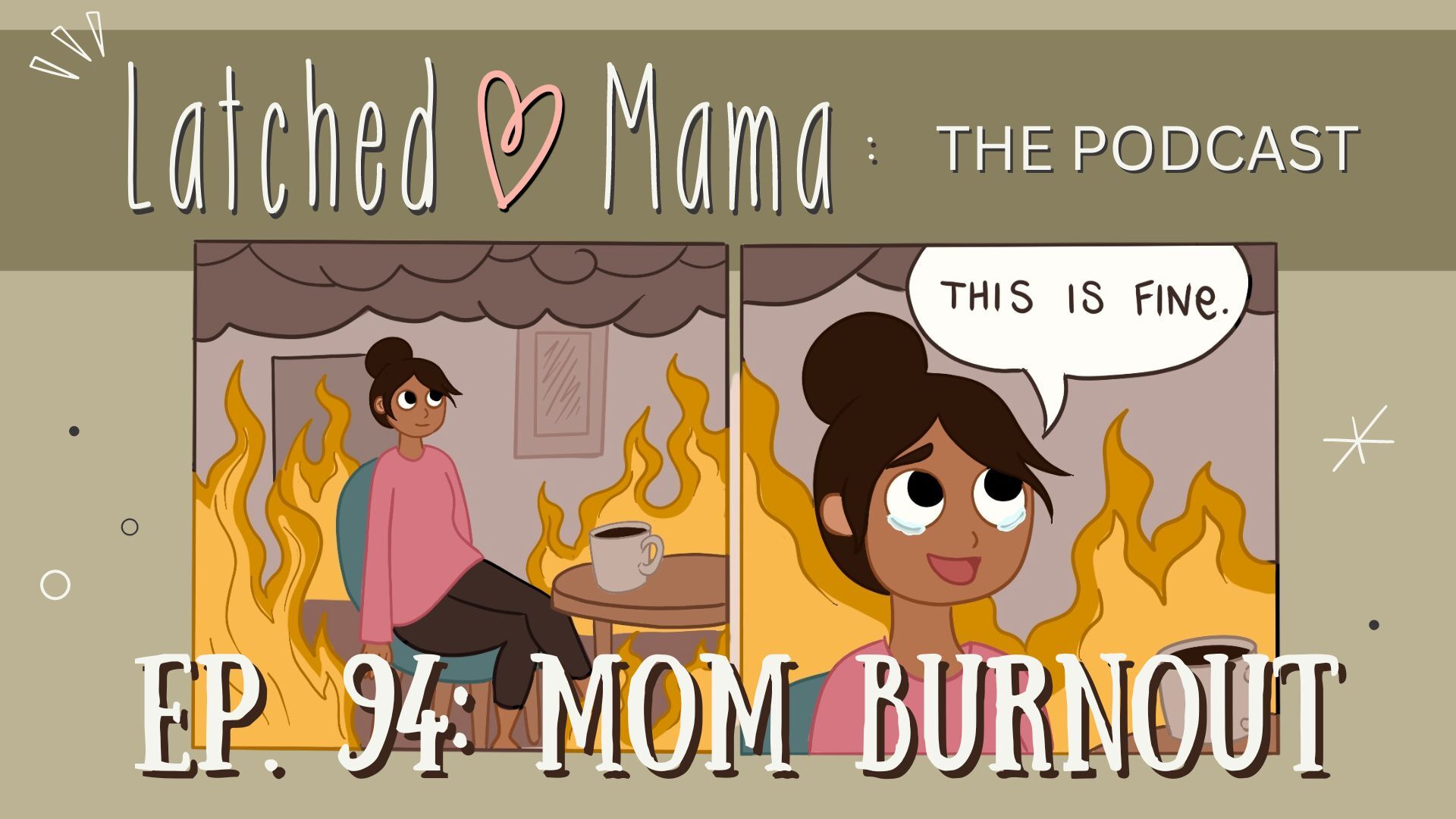 Episode 94 Mom Burnout Latched Mama