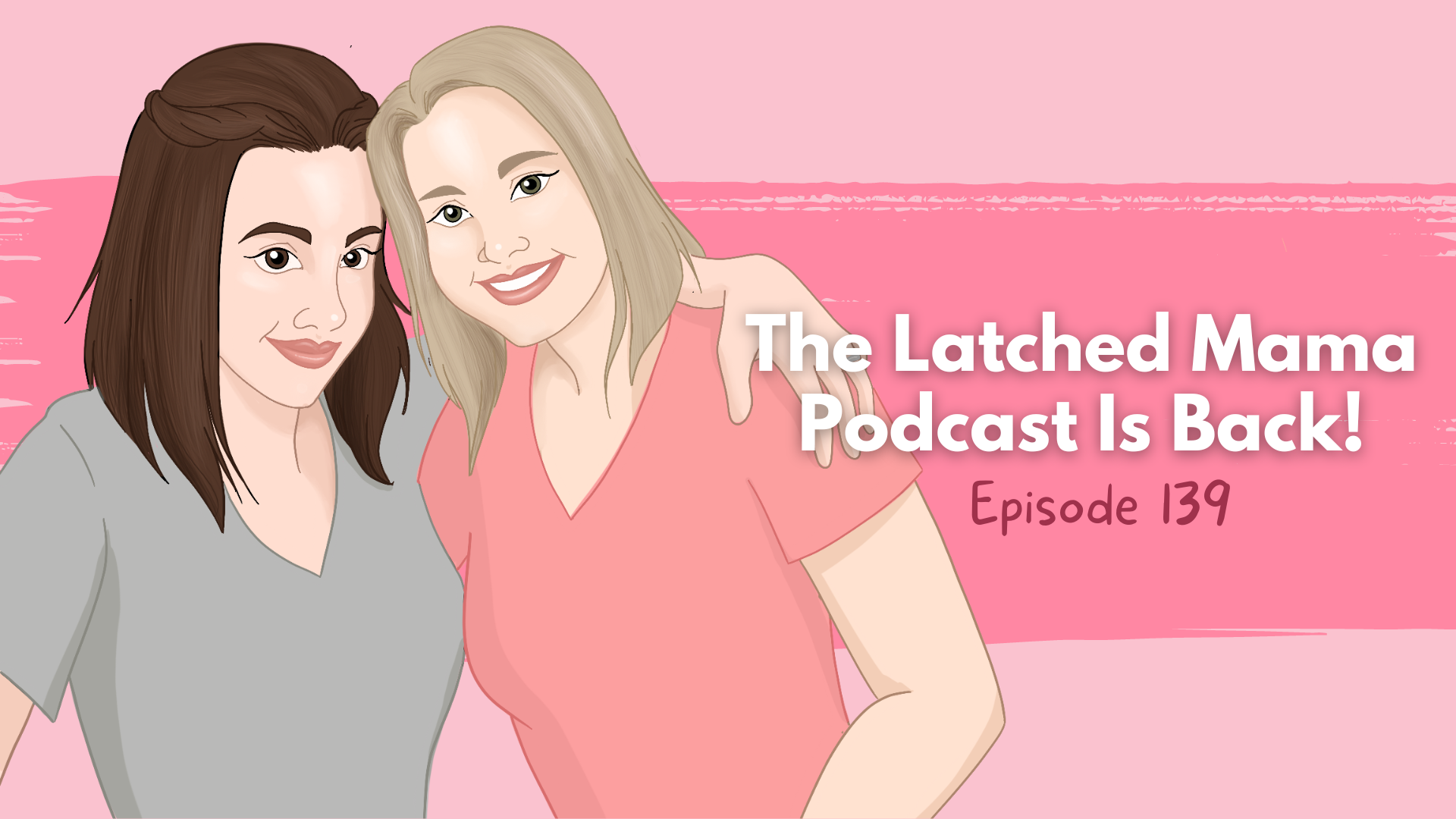 Episode 139: The Latched Mama Podcast Is Back! - Latched Mama